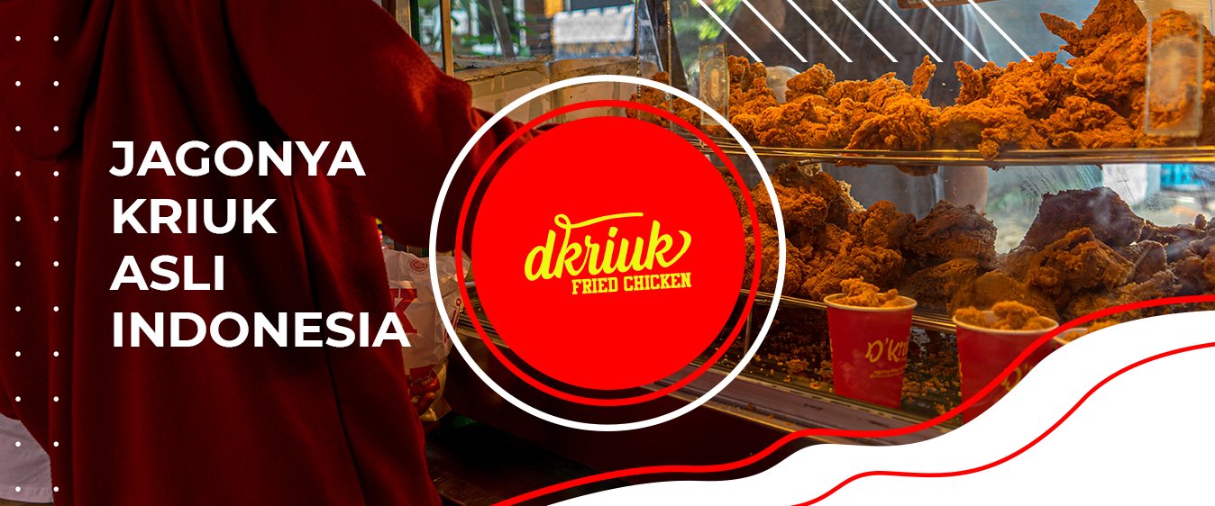 D'Kriuk Fried Chicken - Jagonya Kriuk, Asli Indonesia!